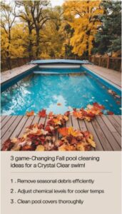 5 Fall Pool Cleaning Ideas for Optimal Maintenance